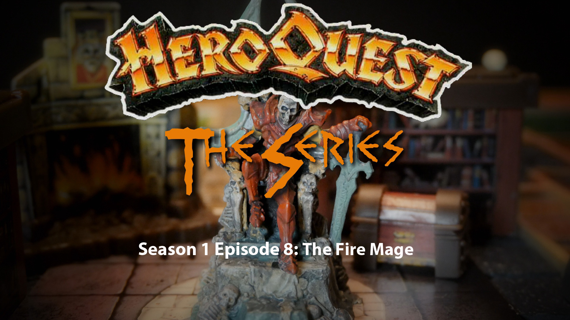 HeroQuest the Series! Season I Episode 8 The Fire Mage – ADP's mini movies